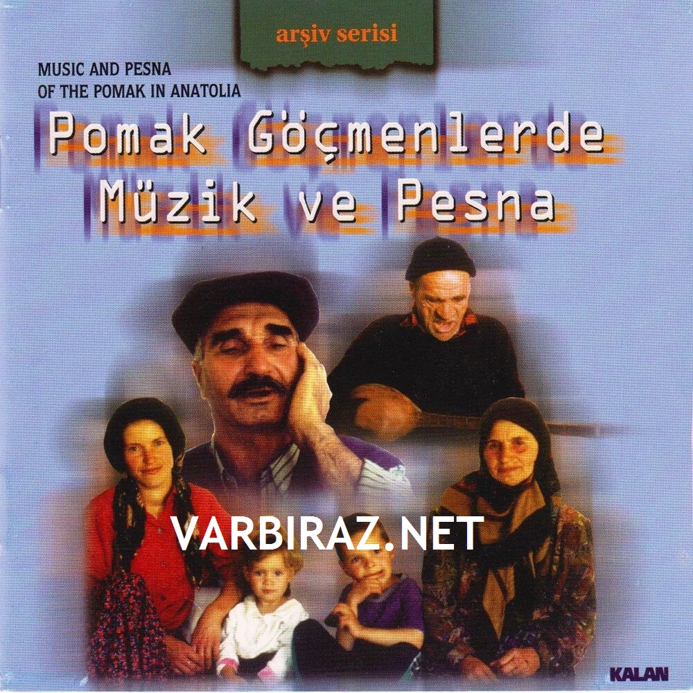 Kalan Arşiv Serisi & İbrahim Yavuz Yükselsin - Pomak Göçmenlerde Müzik ...