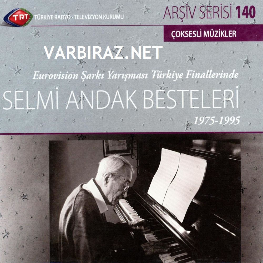 TRT Arşiv Serisi 140 & Selmi Andak Besteleri 1975-1995 - VarBiraZ!NeT